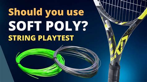 Should You Use Soft Poly Stiff Vs Soft Polyester Tennis String