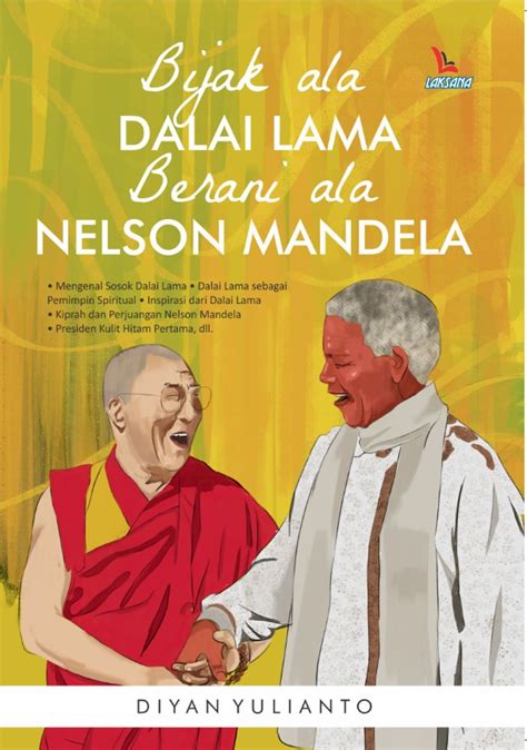 Bijak Ala Dalai Lama Berani Ala Nelson Mandela By Dion Yulianto Goodreads