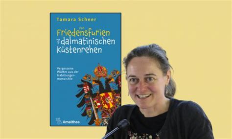 Tamara Scheer Vergessene Wörter Aus Der Habsburgermonarchie