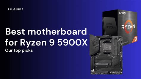 Best Motherboard For Ryzen 9 5900x