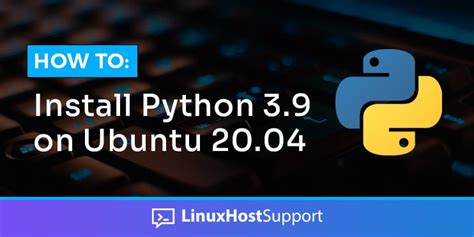 How To Install Python 39 On Ubuntu 2004