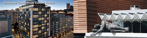 67 Closest Hotels Near Moscone Convention Center In San Francisco Ca