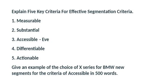 [solved] explain five key criteria for effective segmentation criteria