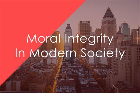 Maintaining Moral Integrity In Modern Society