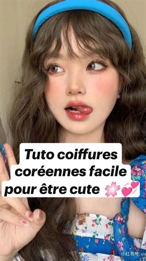 Tuto Coiffures Coréennes Facile Pour être Cute 🌸💞 Tuto Coiffure
