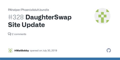 Daughterswap Site Update · Issue 328 · Pahelperphoenixadultbundle