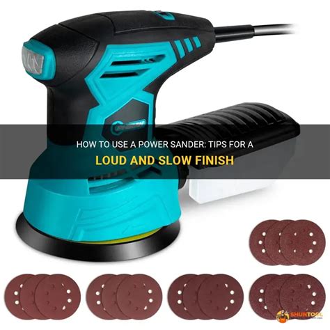 How To Use A Power Sander Tips For A Loud And Slow Finish Shuntool