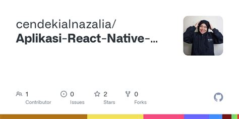 GitHub Cendekialnazalia Aplikasi React Native Pertama