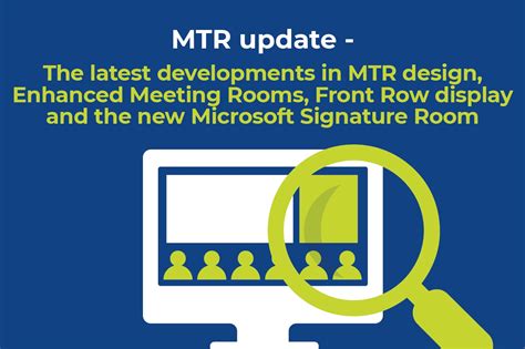 mtr update the latest developments in mtr design enhanced meeting