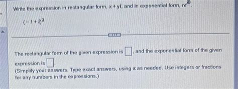 Solved Write The Expression In Rectangular Form X Yi And