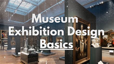Museum Exhibition Design Basics Youtube