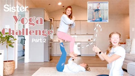 Sister Yoga Challenge Part 2 Youtube Sister Yoga Challenge Part 2 Youtube