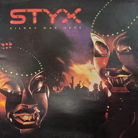 Styx Kilroy Was Here Vinyl Legend
