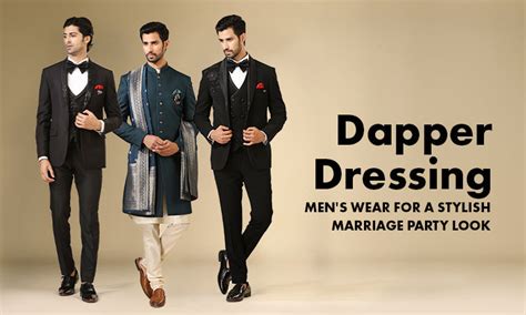 Dapper Dressing Mens Wear For A Stylish Marriage Party Look Bonsoir