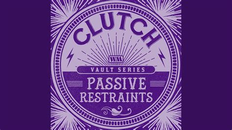 Passive Restraints The Weathermaker Vault Series Youtube Music