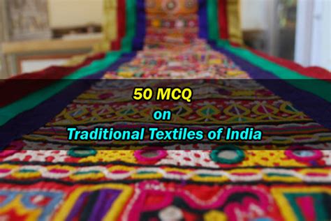 Multiple Choice Questions Mcq On Traditional Textiles Of India
