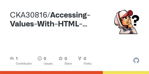 Github Cka30816accessing Values With Html Dom Structure