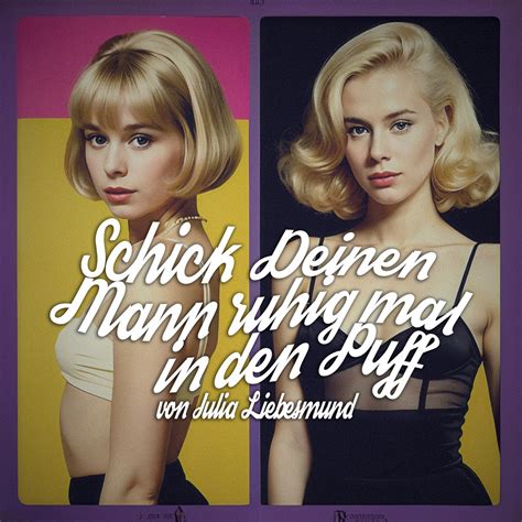 ‎schick Deinen Mann Ruhig Mal In Den Puff Single Album By Julia