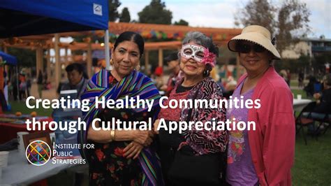 Creating Healthy Communities Through Cultural Appreciation Youtube