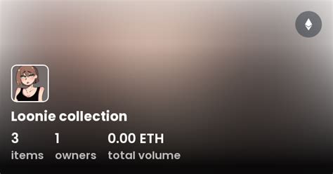 Loonie Collection Collection Opensea