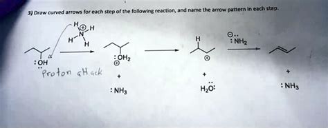 SOLVED: ' Draw curved arrows for each step of the following reaction, and name the arrow pattern ...