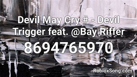 Devil May Cry Devil Trigger Feat Bay Riffer Roblox Id Roblox