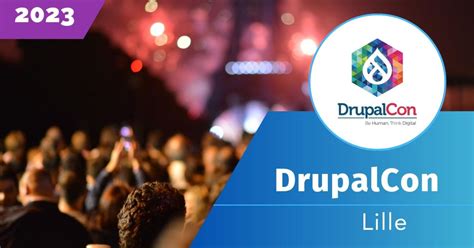 Drupalcon Lille 2023 Advancing Accessibility And Collaboration In The
