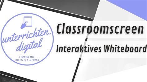 Tutorial Classroomscreen Interaktives Whiteboard Gratis Und