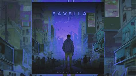 Pablo Tkh Favella 02 Youtube