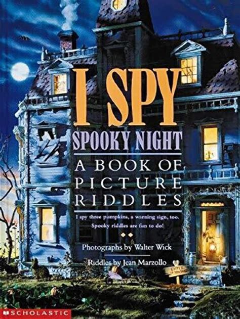 I Spy Spooky Night A Book Of Picture Riddles Marzollo Jean Wick