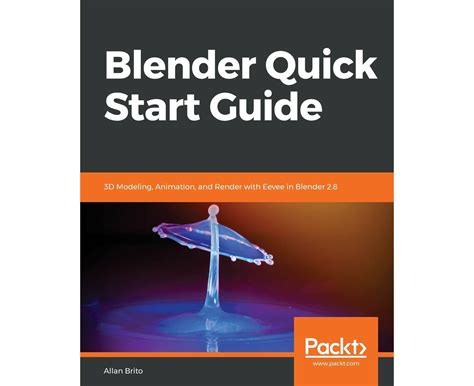 blender quick start guide 3d modeling animation and render with