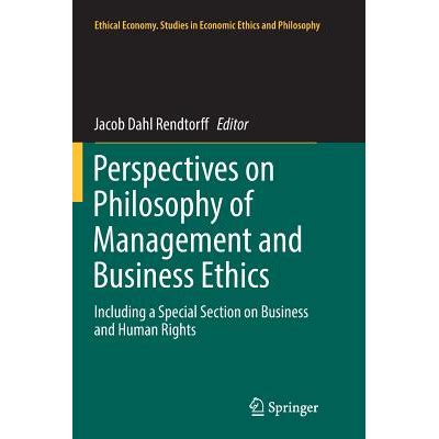 Perspectives On Philosophy Of Management And Business Ethics