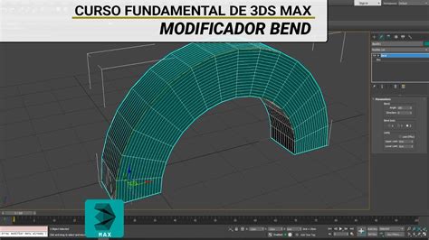 Curso 3ds Max Parte 34 Modificador Bend Youtube