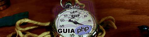 Cron En Php Automatización De Tareas Programadas Guia Php