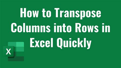 How To Transpose Columns Into Rows In Excel Quickly Youtube