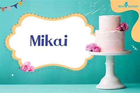 Explore Mikai Meaning Origin And Popularity