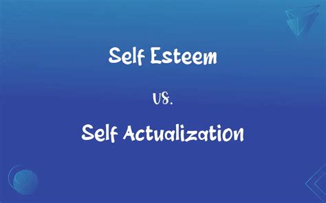 Self Esteem Vs Self Actualization Whats The Difference