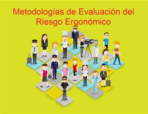 Metodologías De Evaluación Del Riesgo Ergonomico 2016