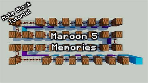 Maroon 5 Memories Minecraft Note Block Tutorial Youtube