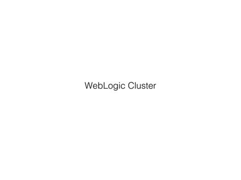 Weblogic Configuration And Administration Ppt