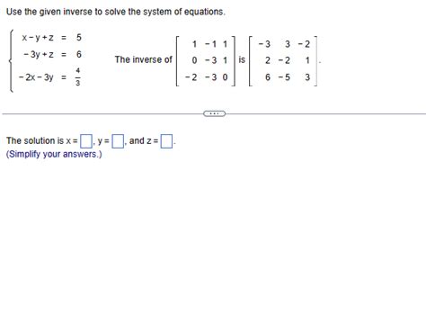 Solved Use The Given Inverse To Solve The System Of Chegg