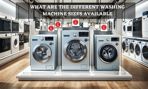 What Are The Different Washing Machine Sizes Available