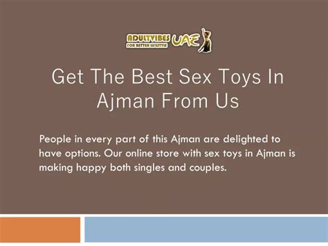 Ppt Sex Toys In Ajman Adultvibesuae Powerpoint Presentation Free Download Id 12204988