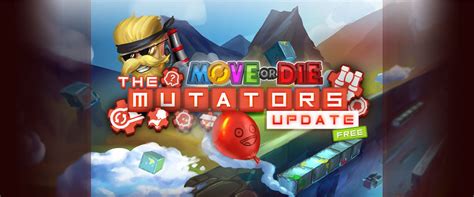 move or die game mutators update