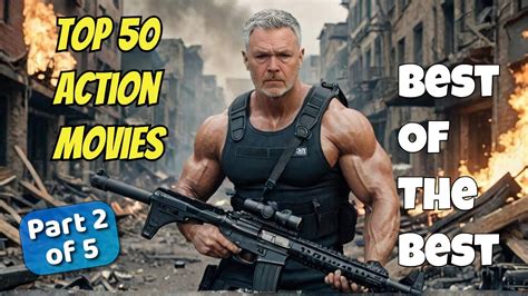 Top 50 Action Movies Of All Time These Will Blow Your Mind Youtube