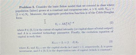 Solved Problem 2 Consider The Basic Solow Model That We