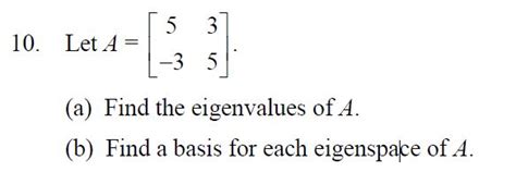 Solved 10 Let A A Find The Eigenvalues Of A B Find A