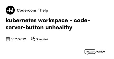 Kubernetes Workspace Code Server Button Unhealthy