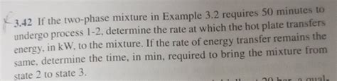 Solved 342 ﻿if The Two Phase Mixture In Example 32