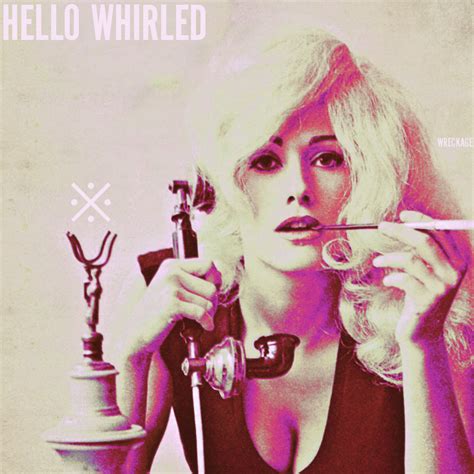 wreckage hello whirled